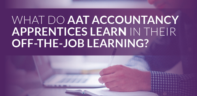 What do AAT accountancy apprentices learn in their off-the-job learning ...